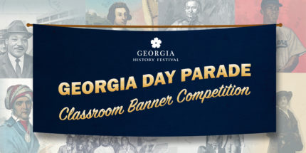 For Educators – Georgia History Festival